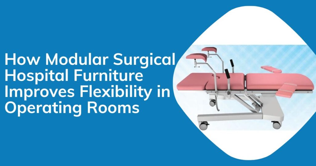Modular Surgical Furniture Improves Flexibility in Operating Rooms
