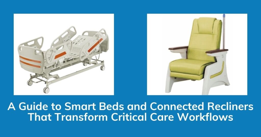A Guide to Smart Hospital Beds and Connected Recliners